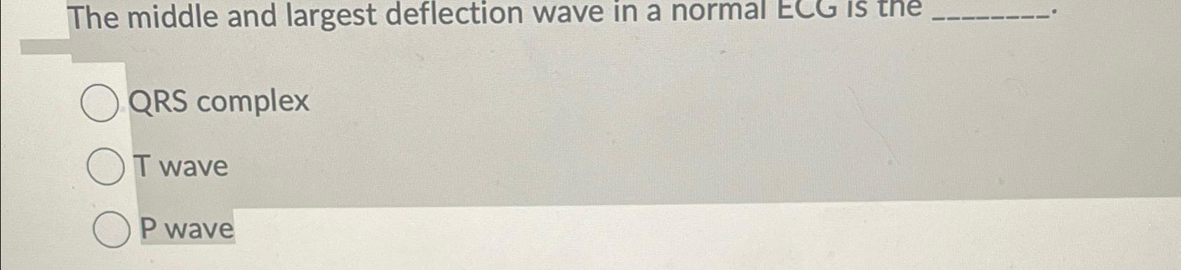 Solved The middle and largest deflection wave in a normal | Chegg.com