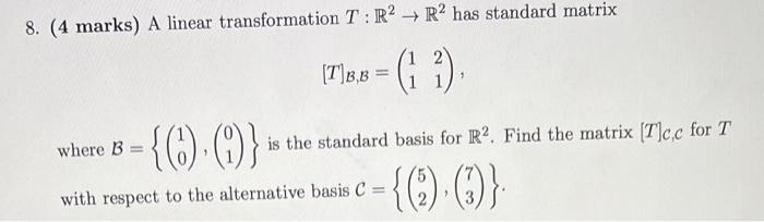 Solved 8. (4 marks) A linear transformation T:R2→R2 has | Chegg.com