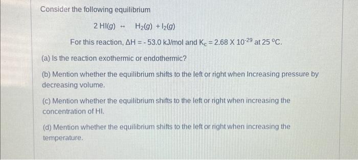 Solved Consider the following equilibrium 2HI(g)→H2(g)+I2(g) | Chegg.com