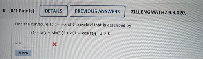 Solved Find the curvature at t=−π of the cycloid that is | Chegg.com