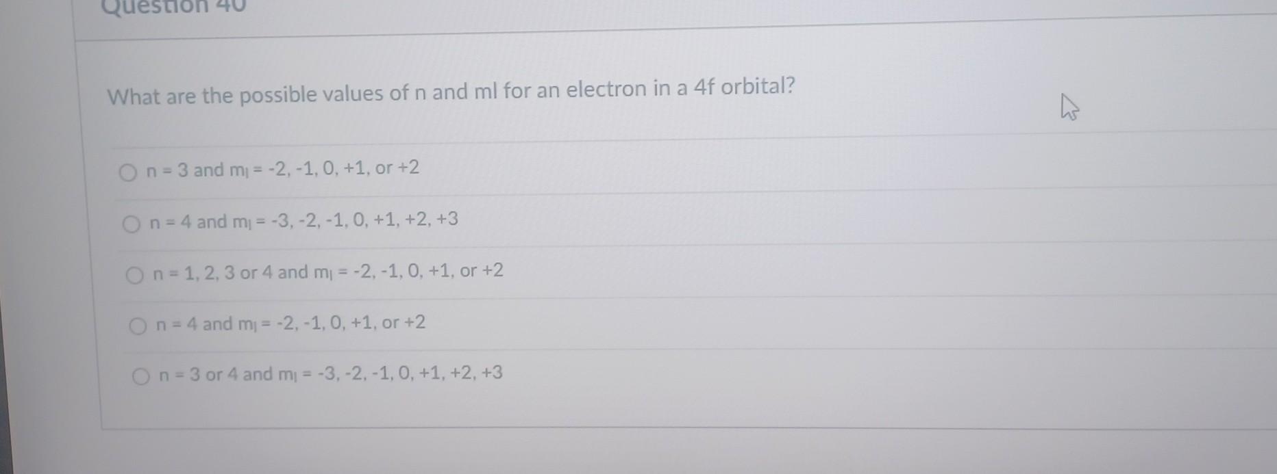 Solved What are the possible values of n and ml for an | Chegg.com