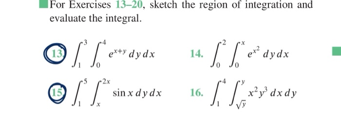 Solved For Exercises 13–20, sketch the region of integration | Chegg.com