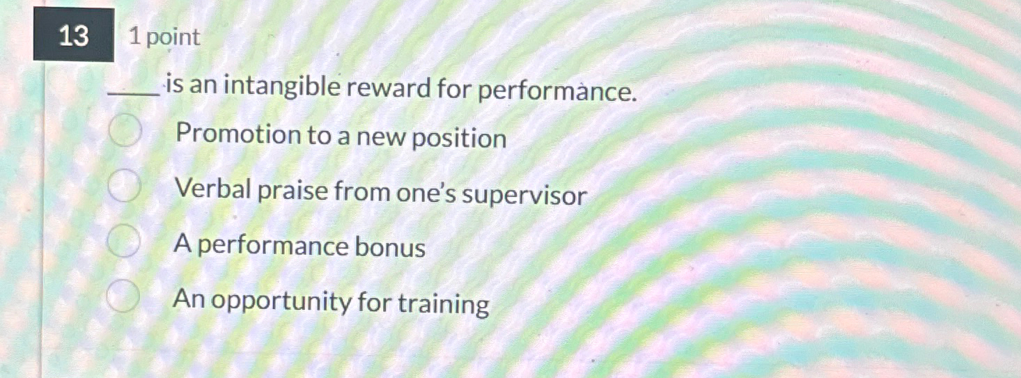 Solved 131 ﻿pointis an intangible reward for | Chegg.com