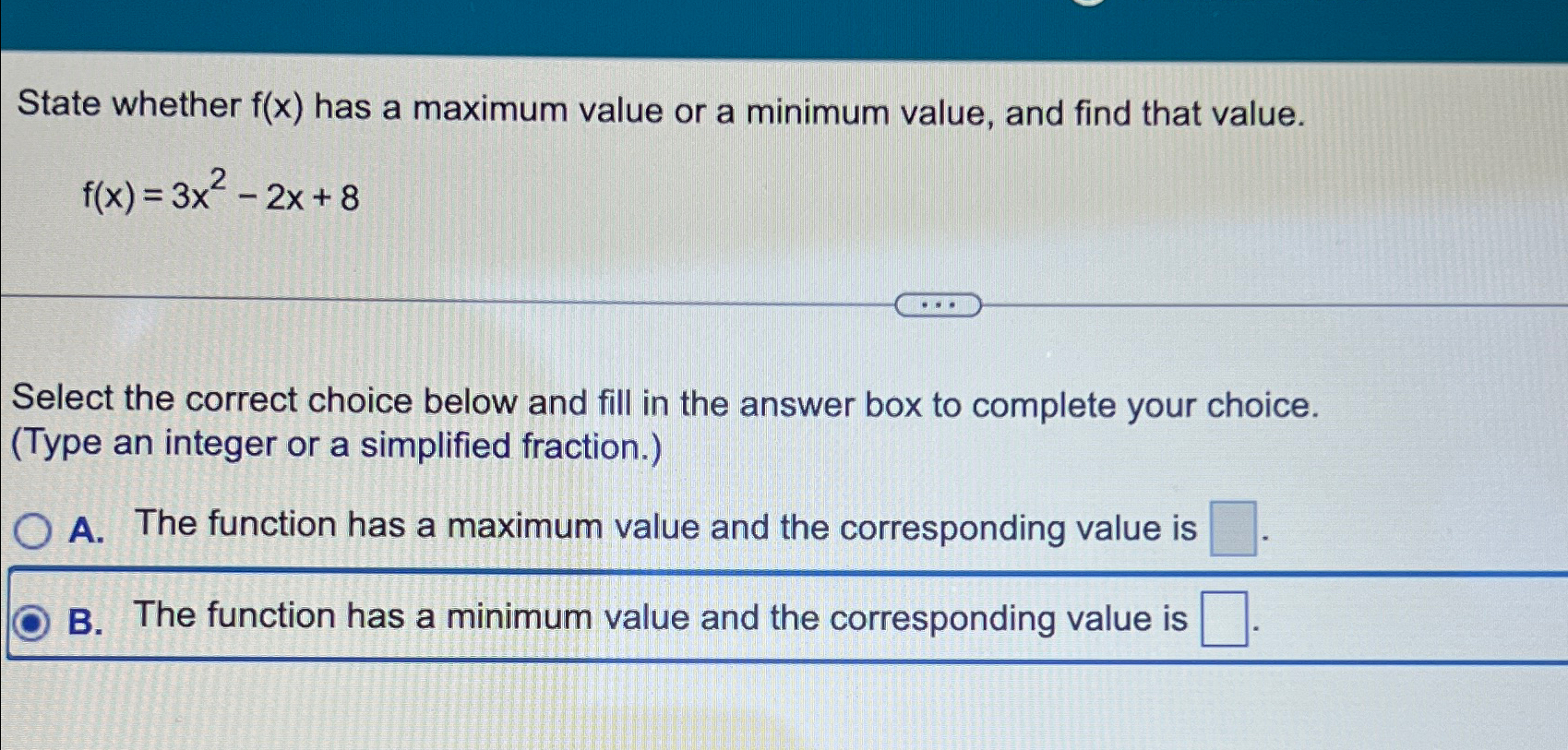 Solved State whether f(x) ﻿has a maximum value or a minimum | Chegg.com