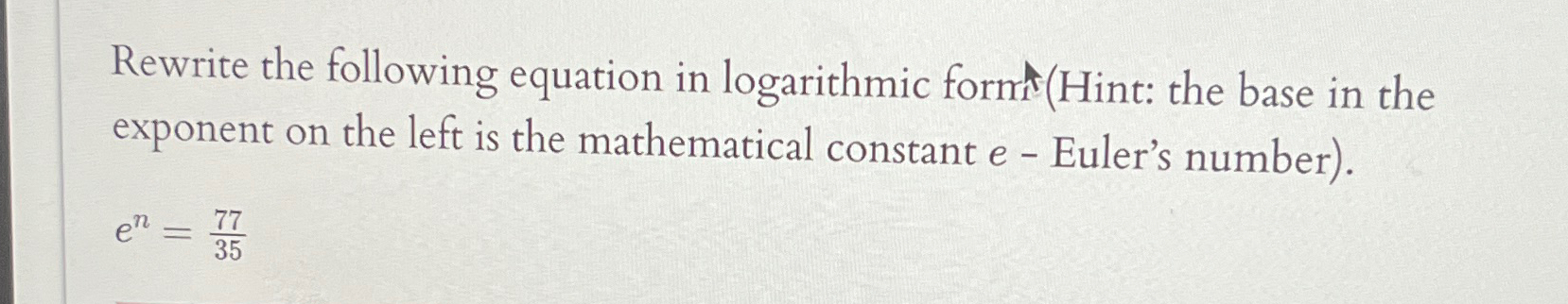 Solved Rewrite the following equation in logarithmic | Chegg.com
