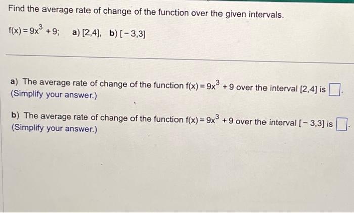 Solved Find the average rate of change of the function over | Chegg.com