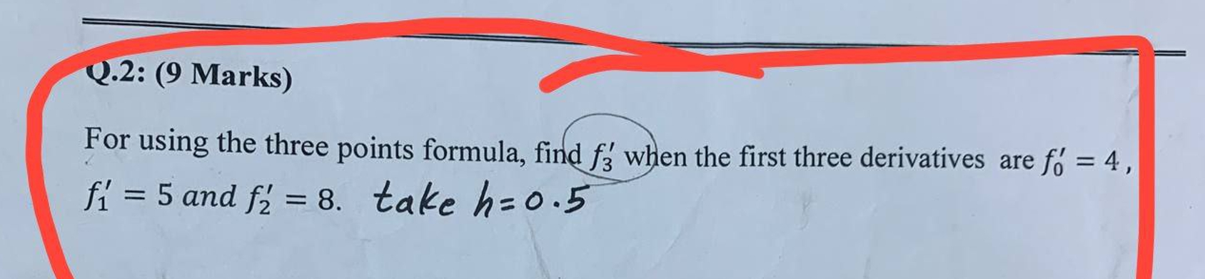 Solved Q.2: (9 ﻿Marks)For using the three points formula, | Chegg.com