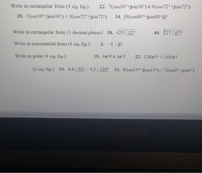Solved Write in rectangular form (4 sig. fig.): 22. 7(cos30° | Chegg.com