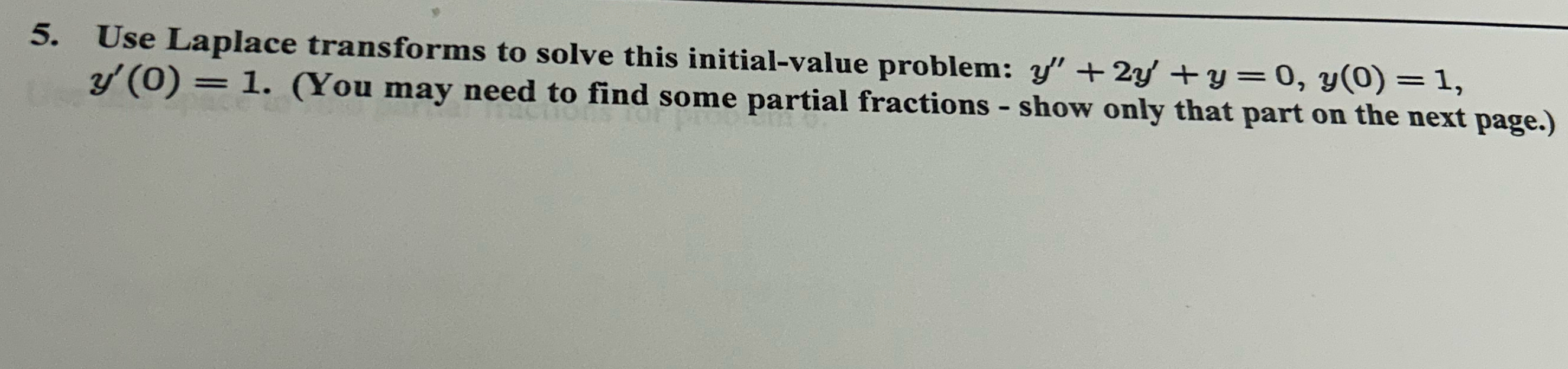 Solved Use Laplace transforms to solve this initial-value | Chegg.com
