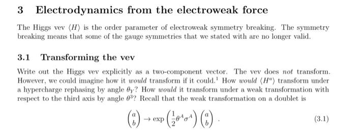 [Solved]: 3 Electrodynamics from the electroweak force The