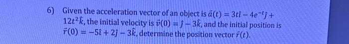 Solved Given the acceleration vector of an object is | Chegg.com