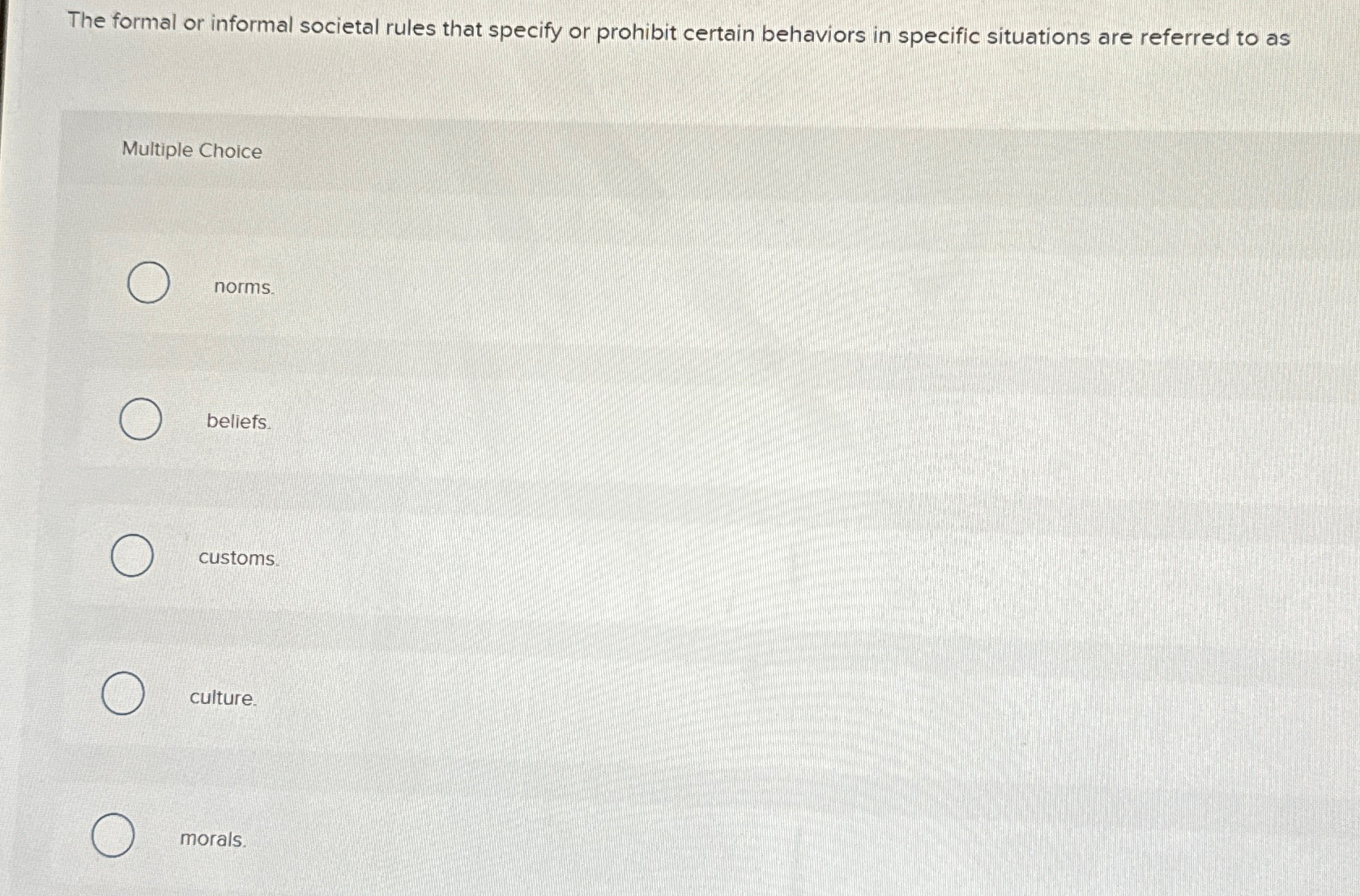 Solved The formal or informal societal rules that specify or | Chegg.com