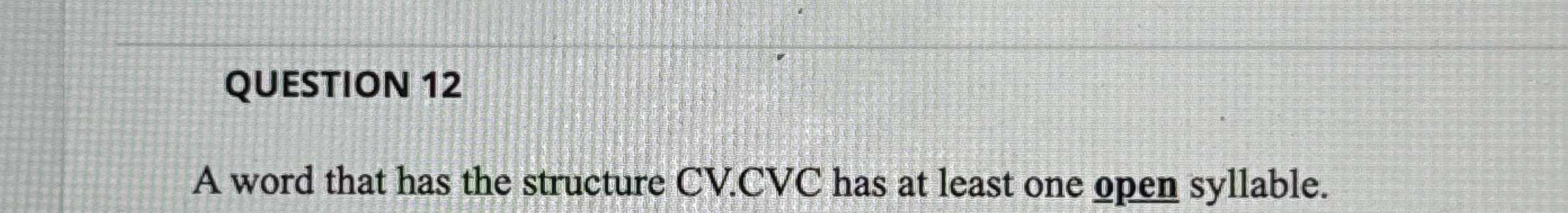 Solved QUESTION 12A word that has the structure CV.CVC has | Chegg.com