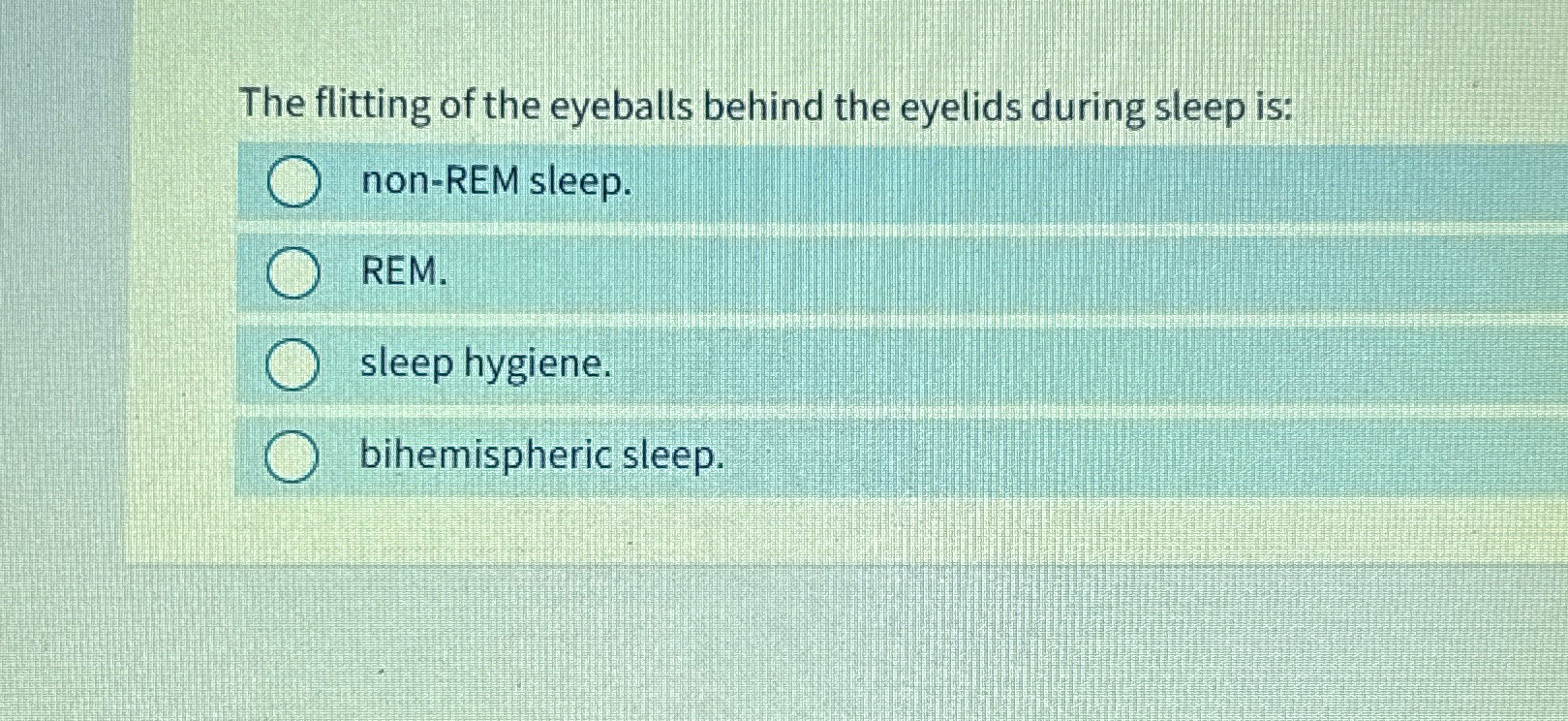 Solved The flitting of the eyeballs behind the eyelids | Chegg.com