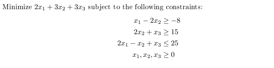 Solved by simplex method,Minimize 2x1+3x2+3x3 ﻿subject to | Chegg.com