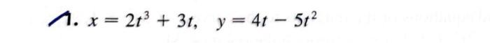 Solved 1-4 Find dx/dt,dy/dt, and dy/dx.x=2t3+3t,y=4t−5t23. | Chegg.com