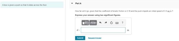 Solved A box is gyen a push so that it shoes across the foot | Chegg.com