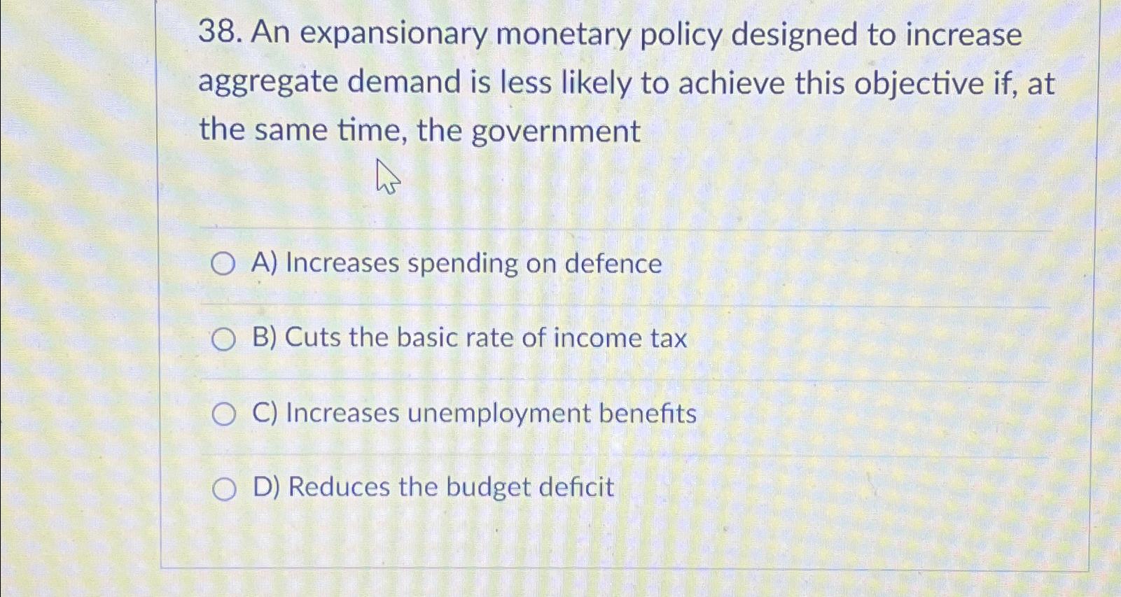 Solved An expansionary monetary policy designed to increase | Chegg.com