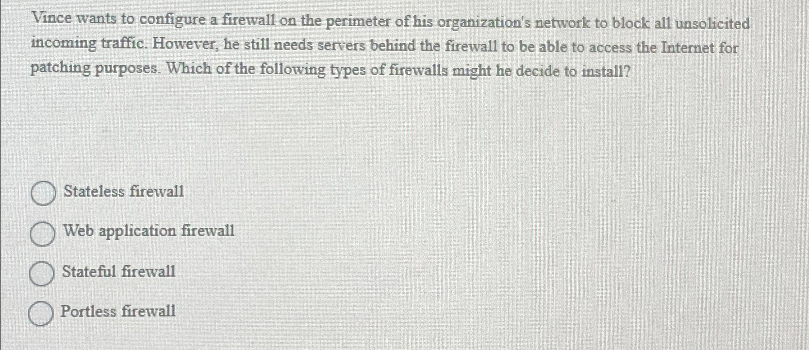 Solved Vince wants to configure a firewall on the perimeter | Chegg.com