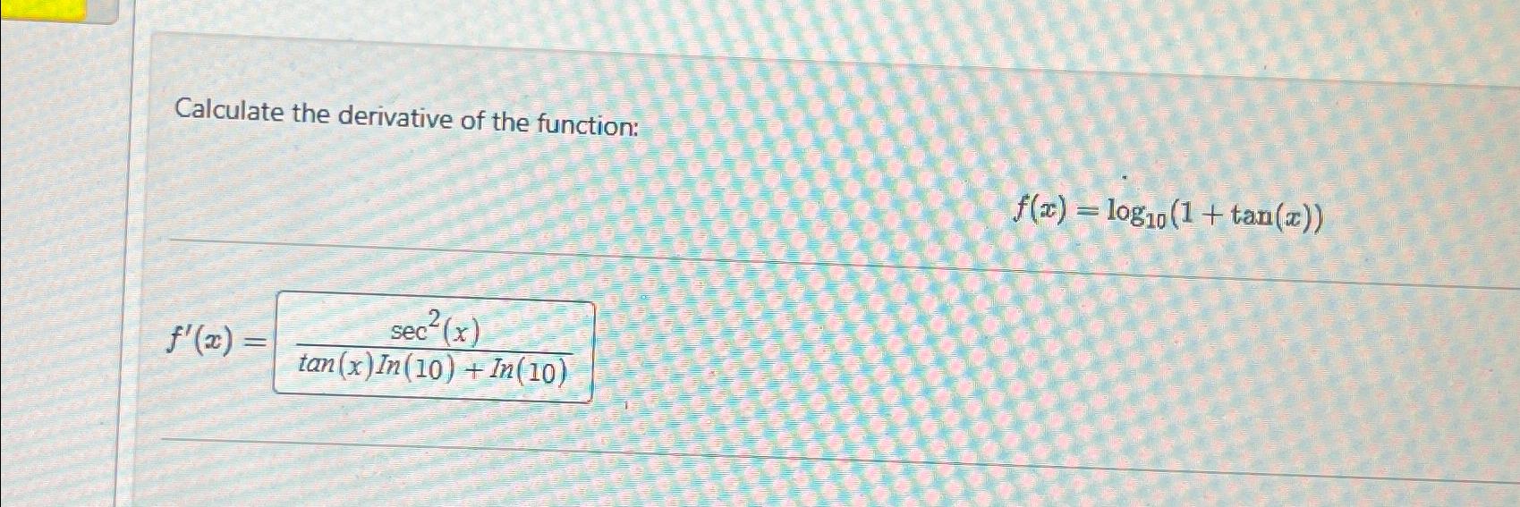 Solved Calculate the derivative of the | Chegg.com