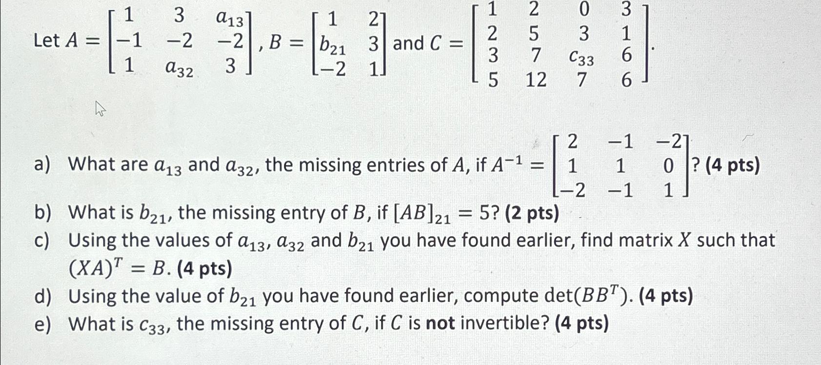 Solved Let A=[13a13-1-2-21a323],B=[12b213-21] ﻿and | Chegg.com