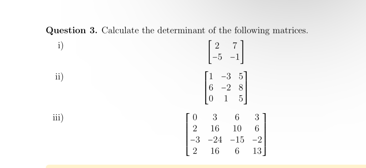 Solved Question 3. ﻿Calculate the determinant of the | Chegg.com