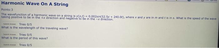 Solved Harmonic Wave On A String Points:3 The wavefunction | Chegg.com