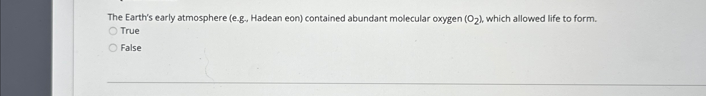 Solved The Earth's early atmosphere (e.g., ﻿Hadean eon) | Chegg.com