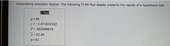Solved Interpreting calculator display: The following TI-84 | Chegg.com