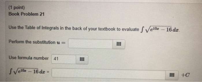 Solved (1 point) Book Problem 5 Use the Table of Integrals | Chegg.com