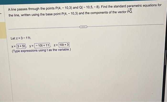 Solved A line passes through the points P(4,−10,3) and | Chegg.com