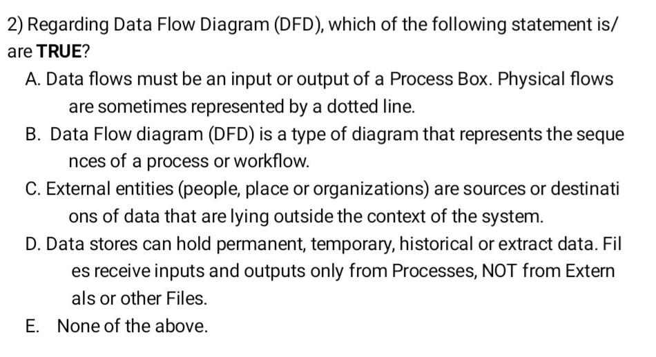 Solved 2) Regarding Data Flow Diagram (DFD), which of the | Chegg.com