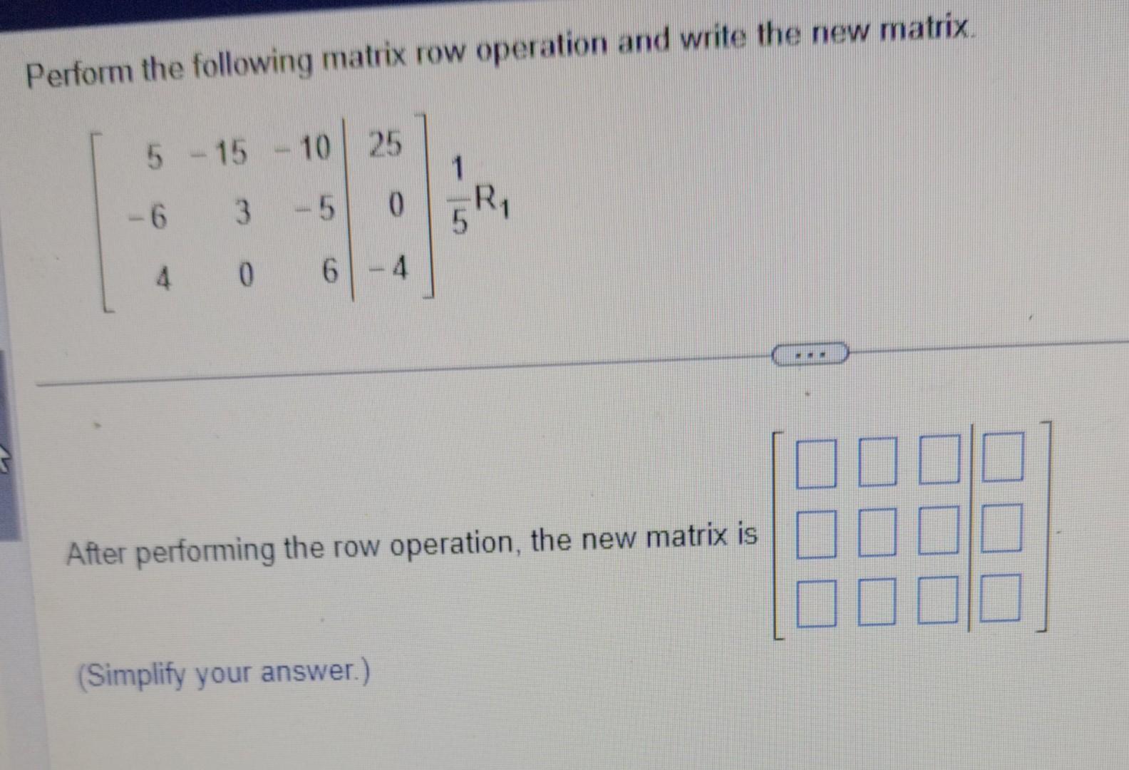 Solved Perform the following matrix row operation and write | Chegg.com