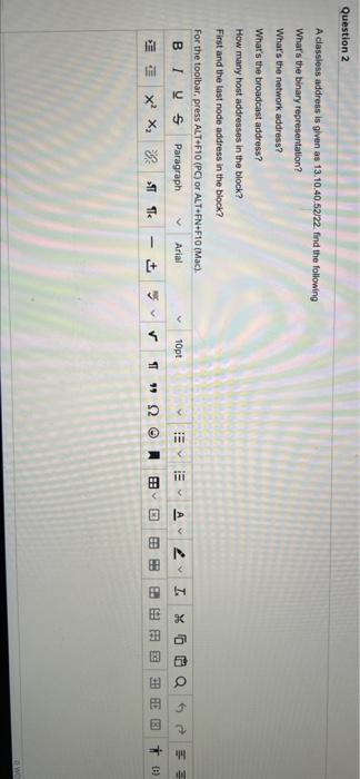 Solved Question 2 A classless address is given as | Chegg.com