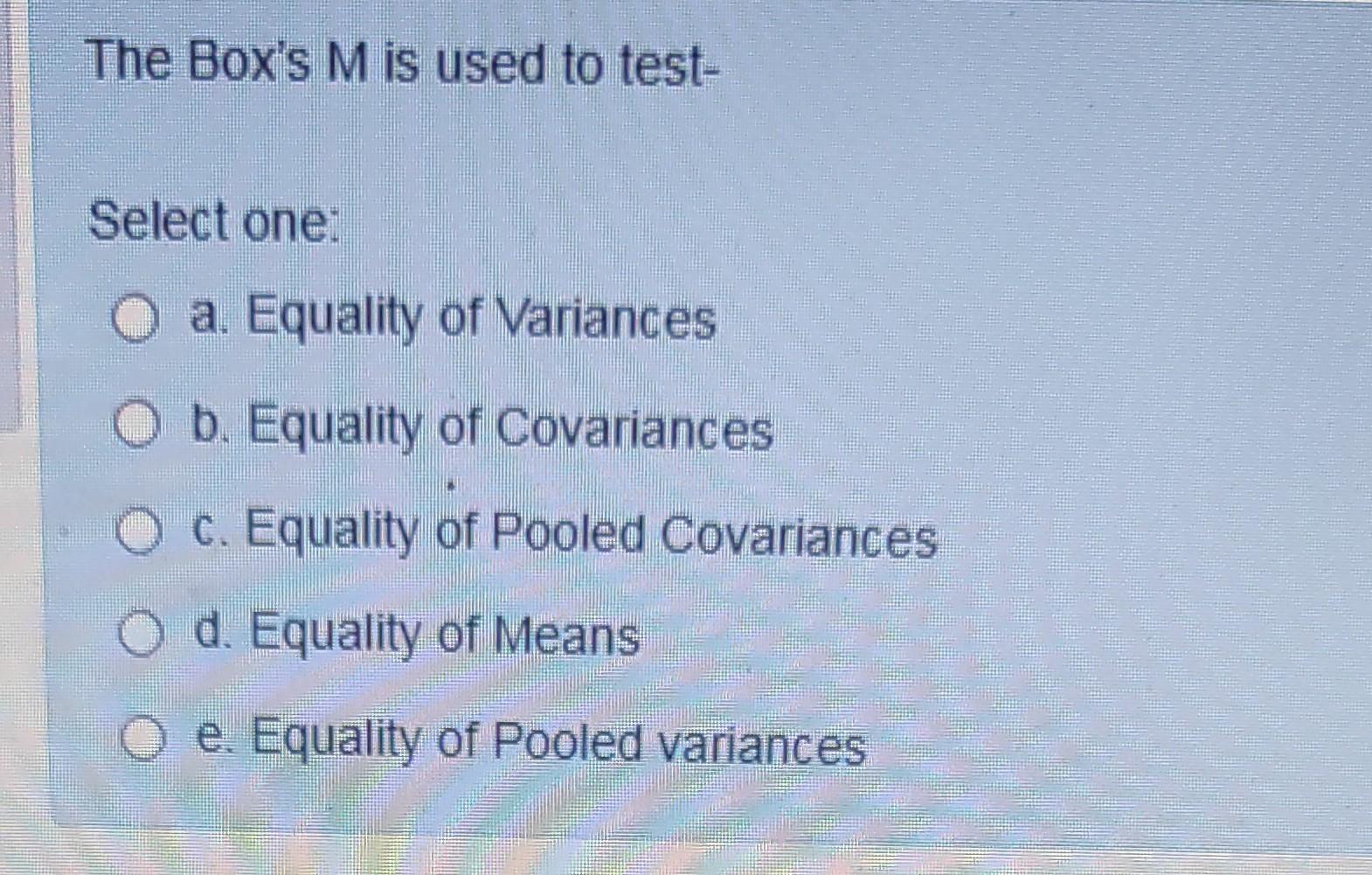Solved The Box's M is used to test- Select one: a. Equality | Chegg.com
