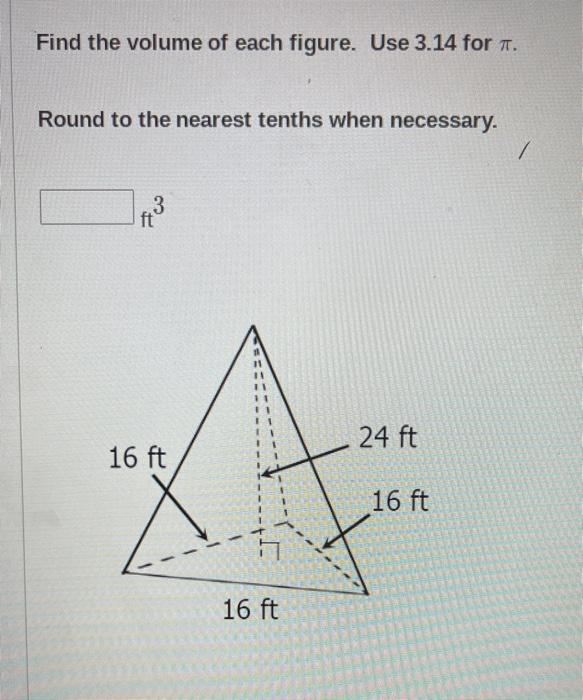 Solved Find the volume of each figure. Use 3.14 for π. Round | Chegg.com