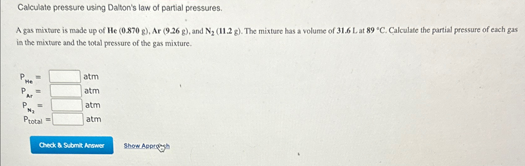 Solved Calculate pressure using Dalton's law of partial | Chegg.com