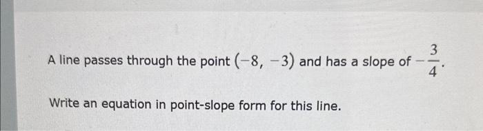 Solved A line passes through the point (−8,−3) and has a | Chegg.com