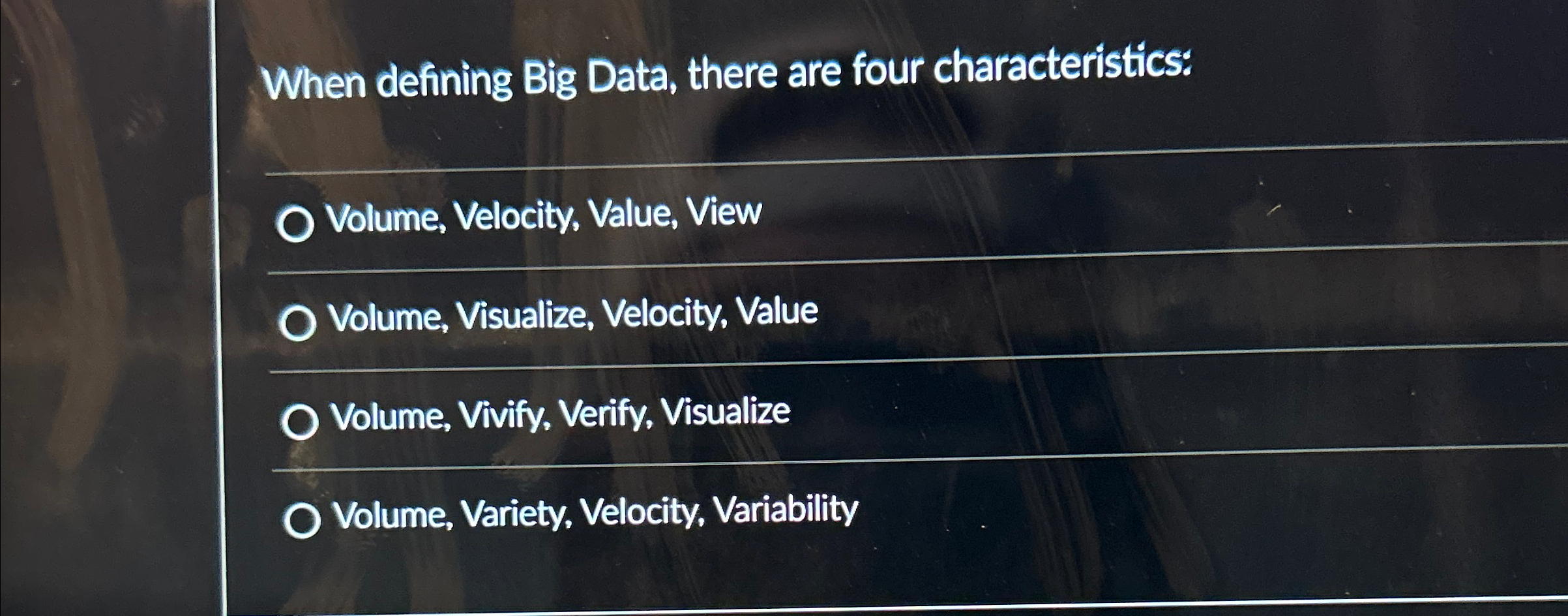 Solved When defining Big Data, there are four | Chegg.com
