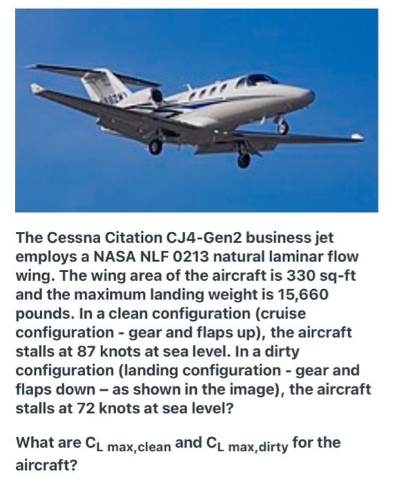 Solved The Cessna Citation CJ4-Gen2 business jet employs a | Chegg.com