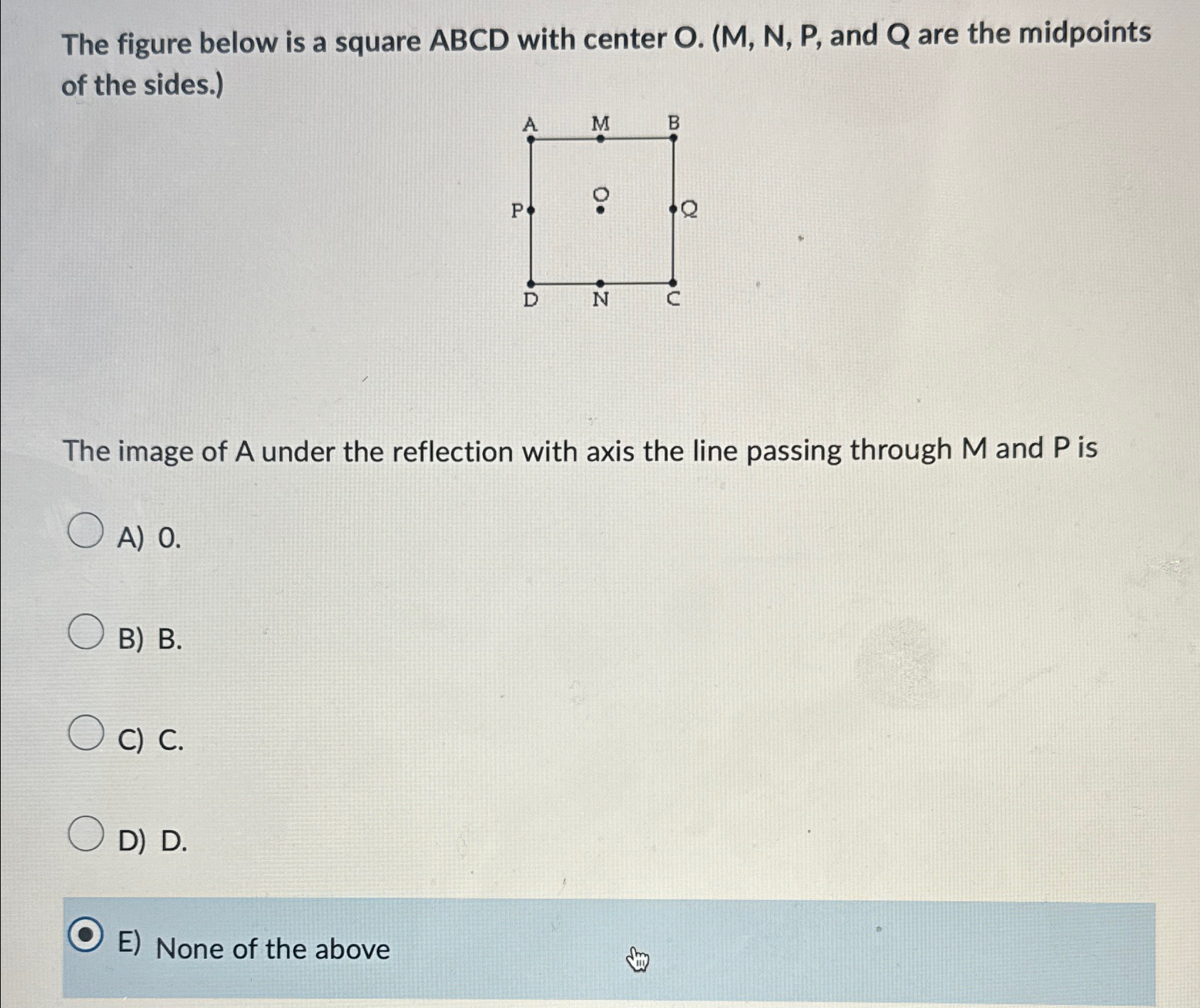 Solved The figure below is a square ABCD with center O. (M, | Chegg.com