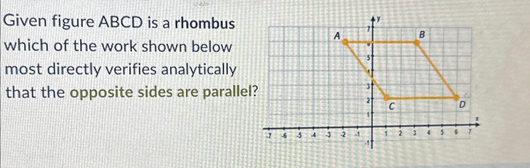Solved Given figure ABCD is a rhombus which of the work | Chegg.com