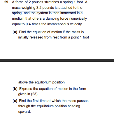 Solved A force of 2 ﻿pounds stretches a spring 1 ﻿foot. | Chegg.com