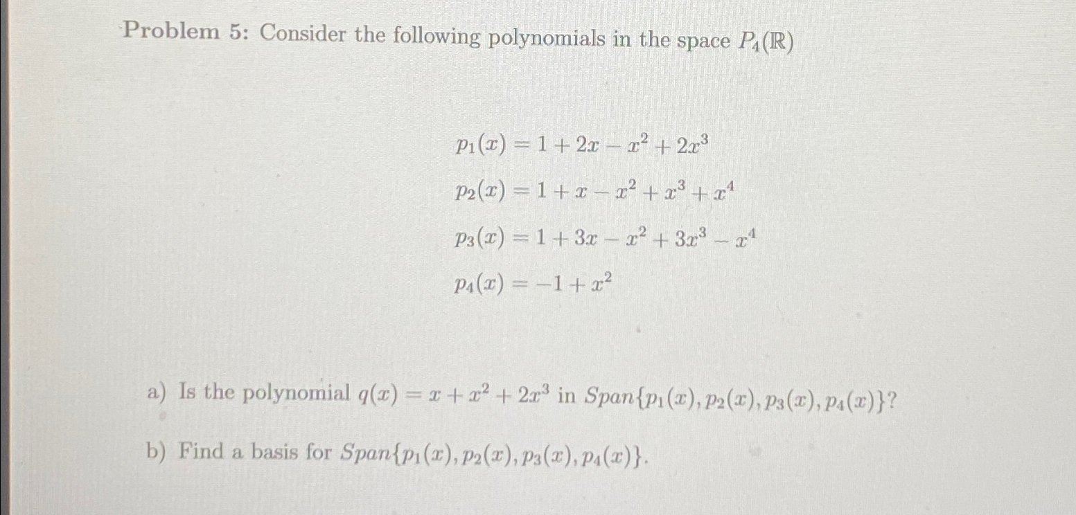 Solved Problem 5: Consider the following polynomials in the | Chegg.com