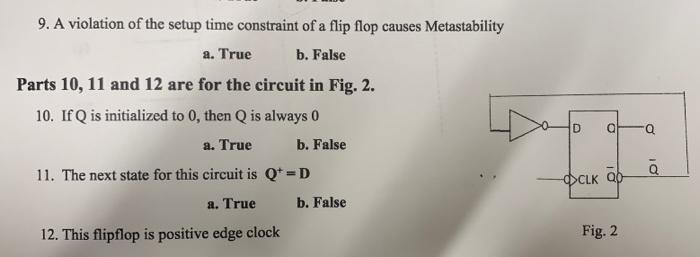 Solved 9. A violation of the setup time constraint of a flip | Chegg.com