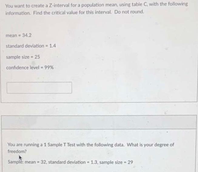 Solved You want to create a Z-interval for a population | Chegg.com