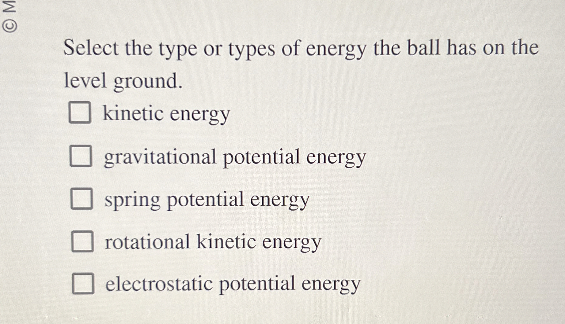 Solved Select the type or types of energy the ball has on | Chegg.com