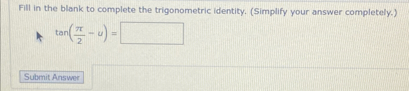 Solved Fill in the blank to complete the trigonometric | Chegg.com