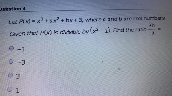 Solved Question 4 Let P(x)= x3 + ax2 + bx +3, where a and b | Chegg.com