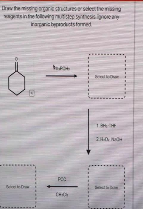 Solved Draw the missing organic structures or select the | Chegg.com